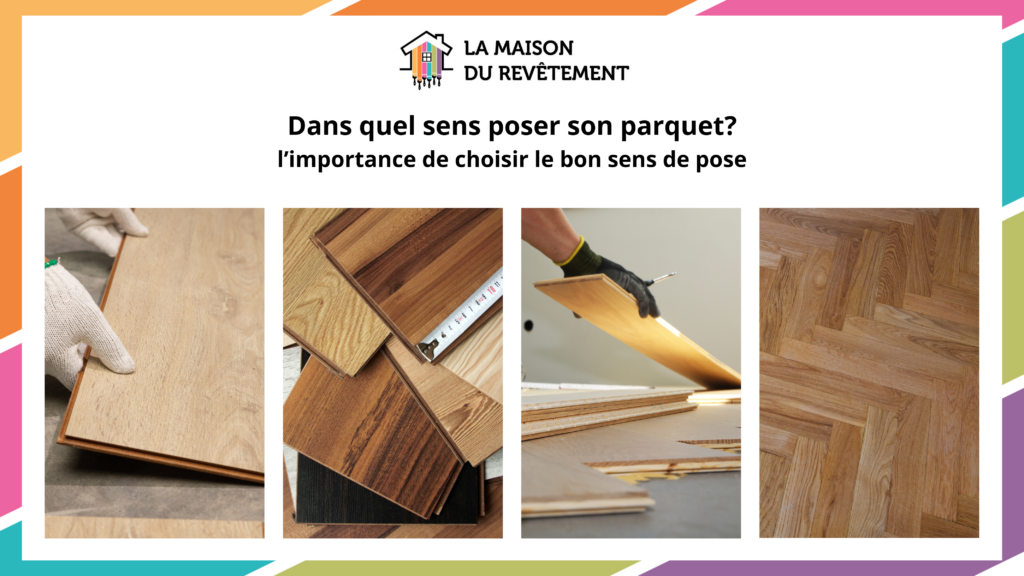 Dans quel sens poser son parquet? - La maison du Revêtement